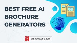 Best Free AI Brochure Generators | EntheosWeb