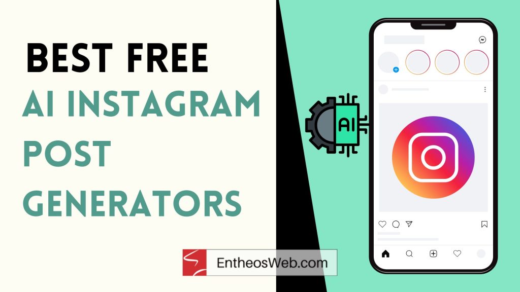 Best Free AI Instagram Post Generator | EntheosWeb