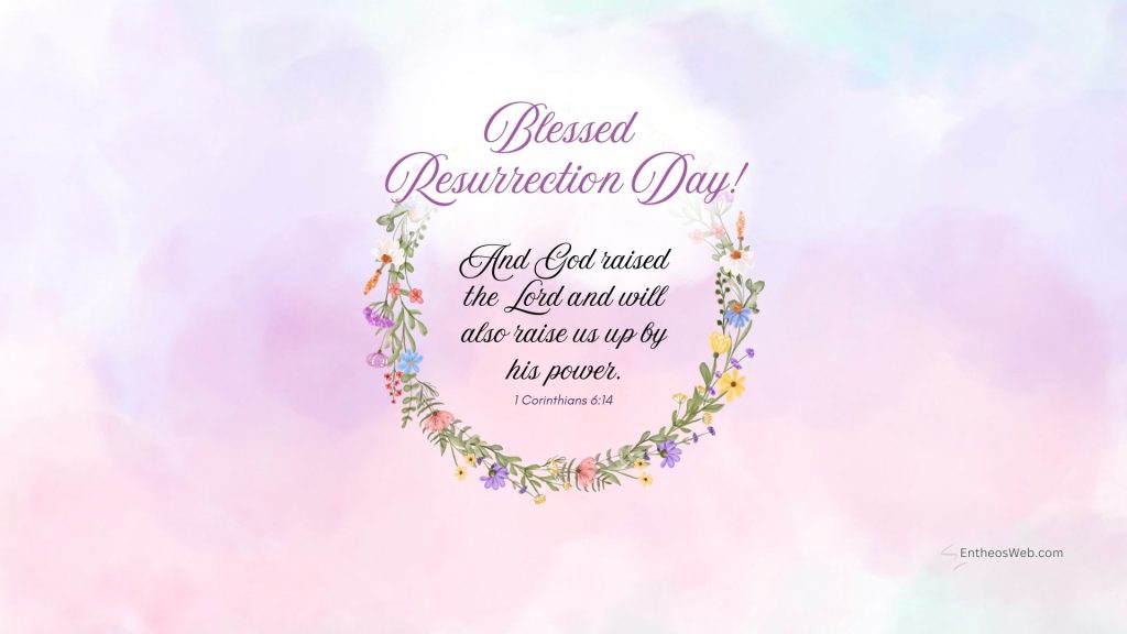 Blessed Resurrection Day Bible Verse Images | EntheosWeb