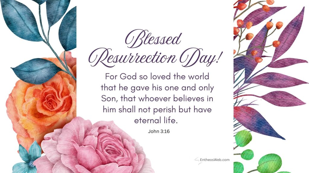 Blessed Resurrection Day Bible Verse Images | EntheosWeb
