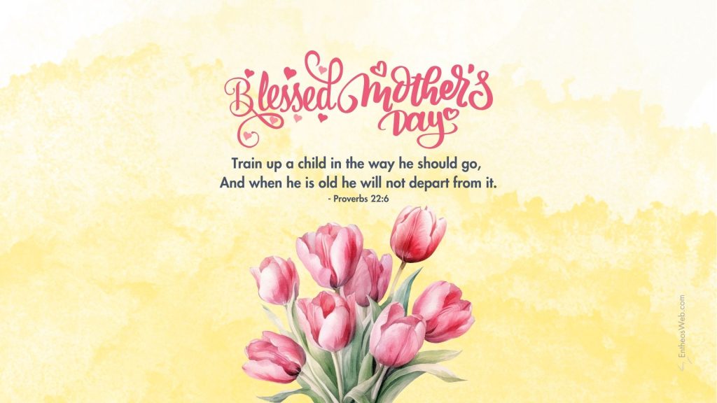 Christian Mother’s Day Bible Verse Desktop Wallpapers | EntheosWeb
