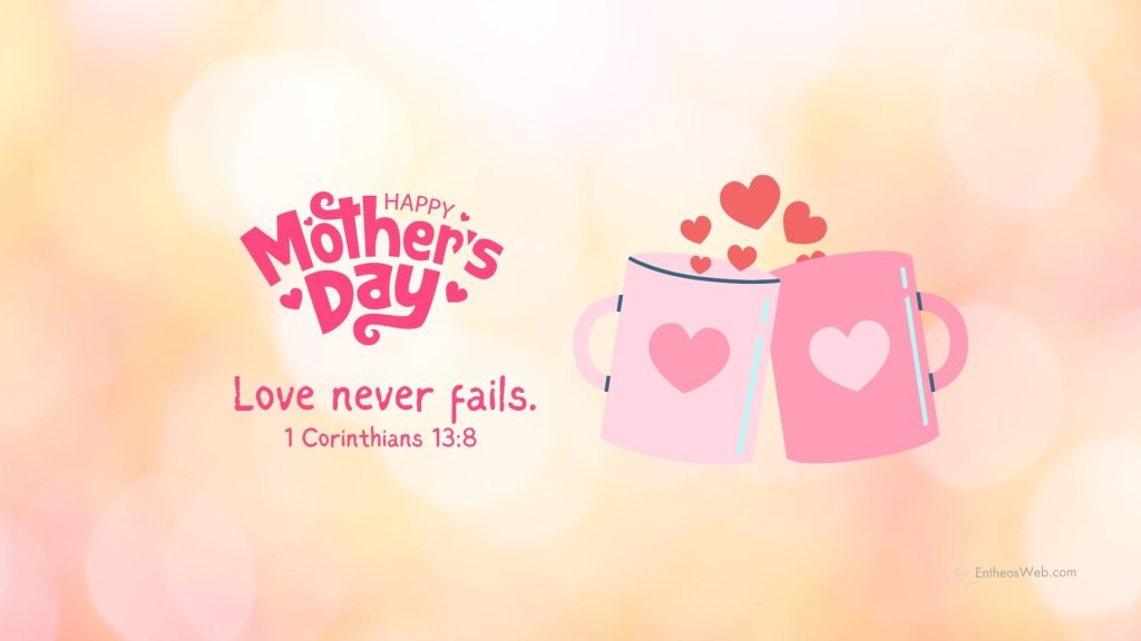 Christian Mother’s Day Bible Verse Desktop Wallpapers | EntheosWeb