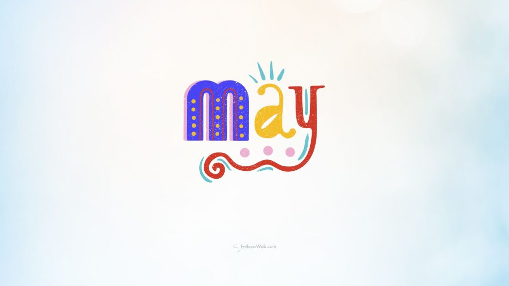 May Desktop Wallpaper Backgrounds | EntheosWeb