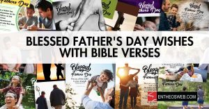 Blessed Father’s Day Wishes with Bible Verses | EntheosWeb