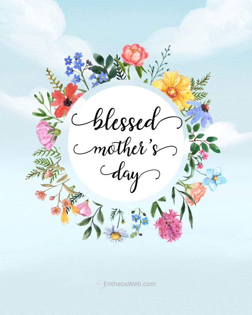 Blessed Mother’s Day Wishes | EntheosWeb