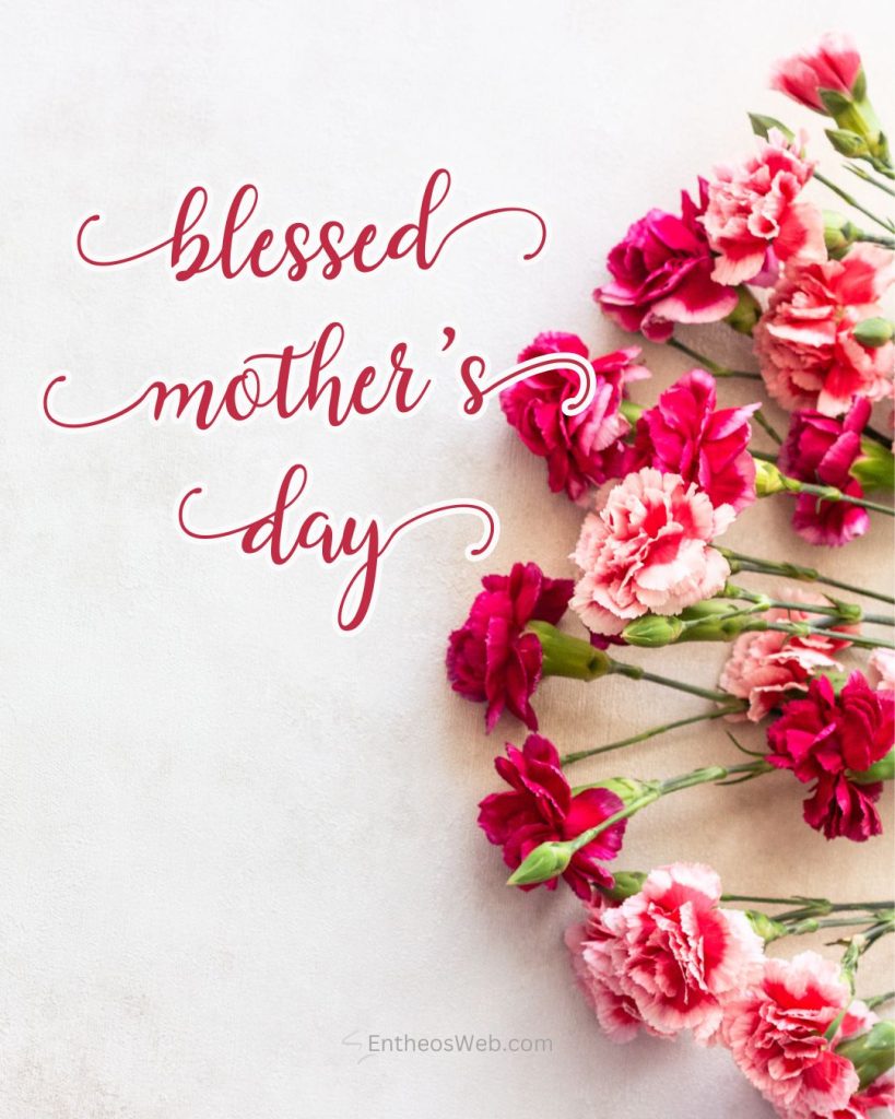 Blessed Mother’s Day Wishes | EntheosWeb