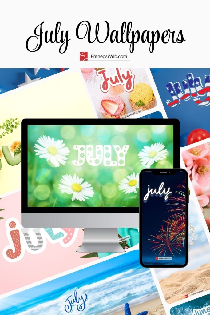 July Wallpapers | EntheosWeb