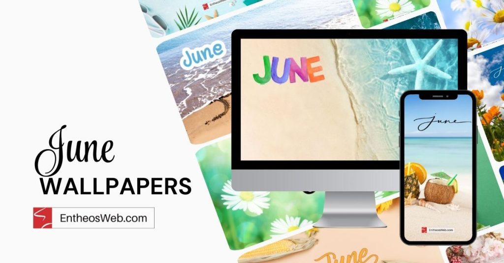 June Wallpapers & Screensavers | EntheosWeb