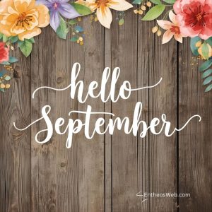 Hello September and Welcome September Images | EntheosWeb