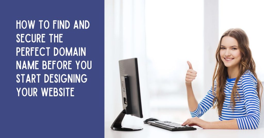 How to Find and Secure the Perfect Domain Name Before You Start ...