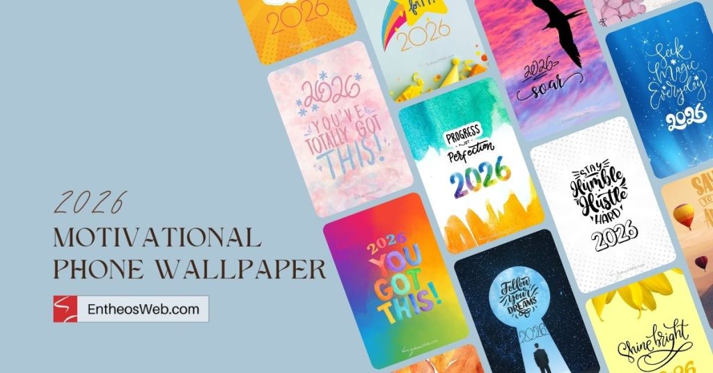 2026 Motivational Phone & Desktop Wallpaper | EntheosWeb